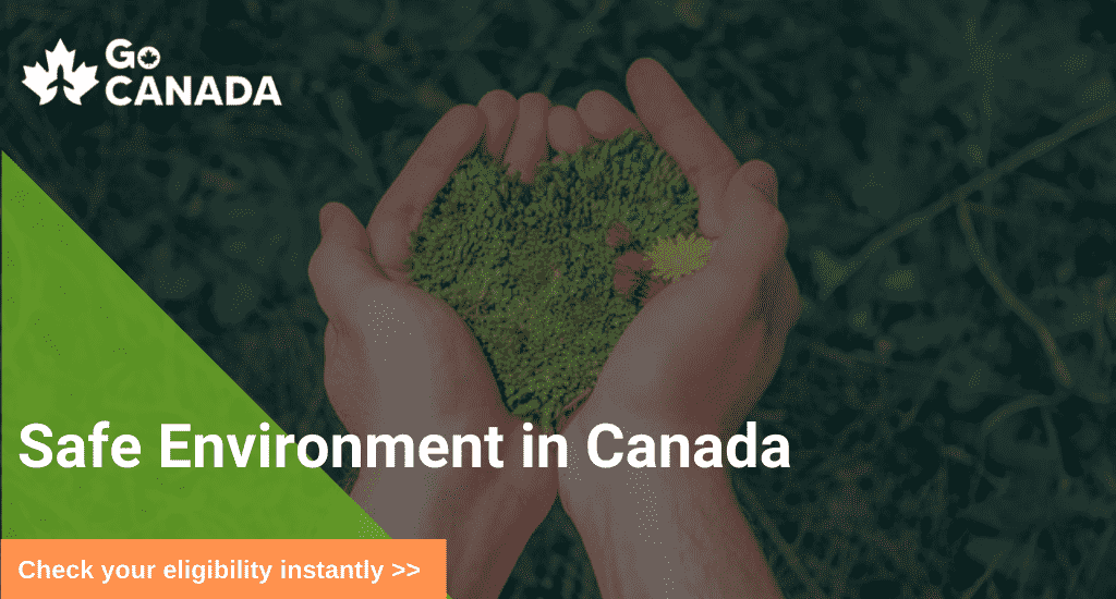 Safe Environment in Canada | GoCanada